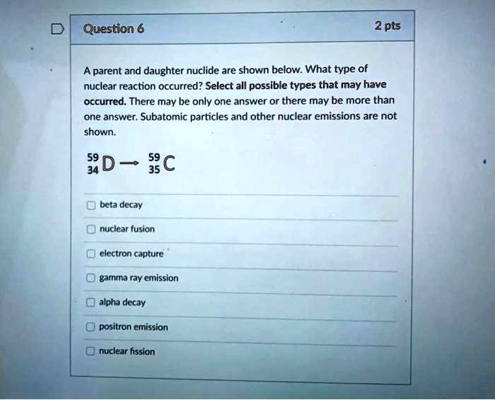 SOLVED: A parent and daughter nuclide are shown below. What type of ...