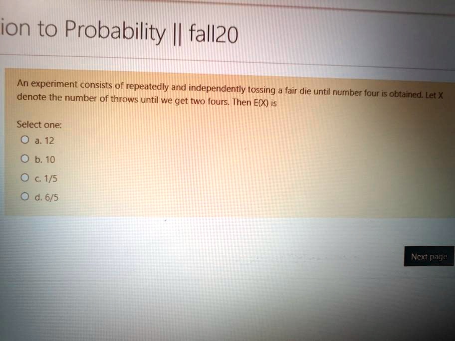 SOLVED: ion to Probability fallzo An experiment consists Of repeatedly and indeperdently denote ...