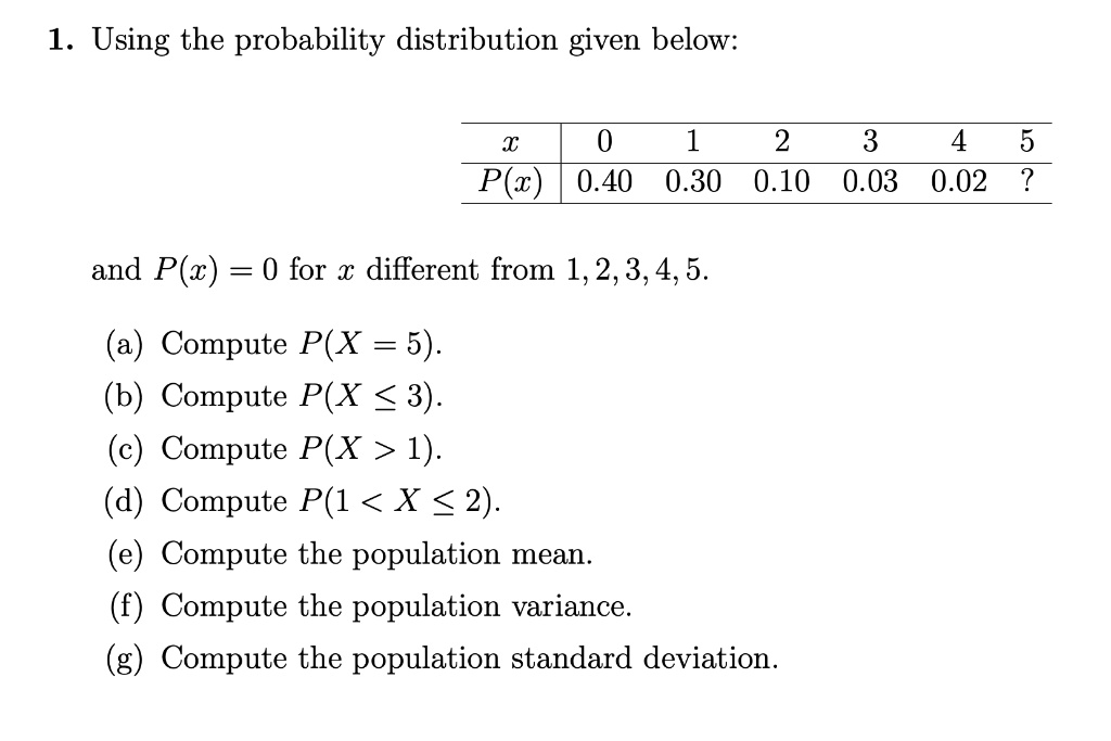 1 using the probability distribution given below 2 3 4 5 040 030 010 003 002 2 p and px 0 for ...