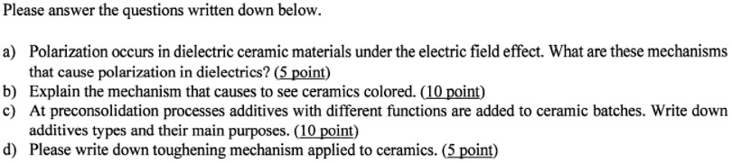 SOLVED: Please answer the questions written down below. a Polarization occurs in dielectric ...