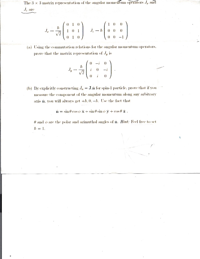 Solved The 3 3 Matrix Representation Of The Angular Momentum Operators