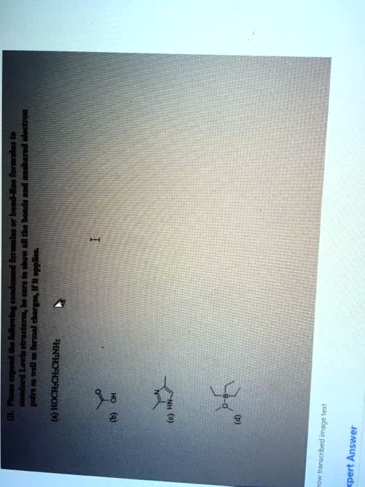 SOLVED: Expand the following condensed formulas or bond line formulas to standard Lewis ...