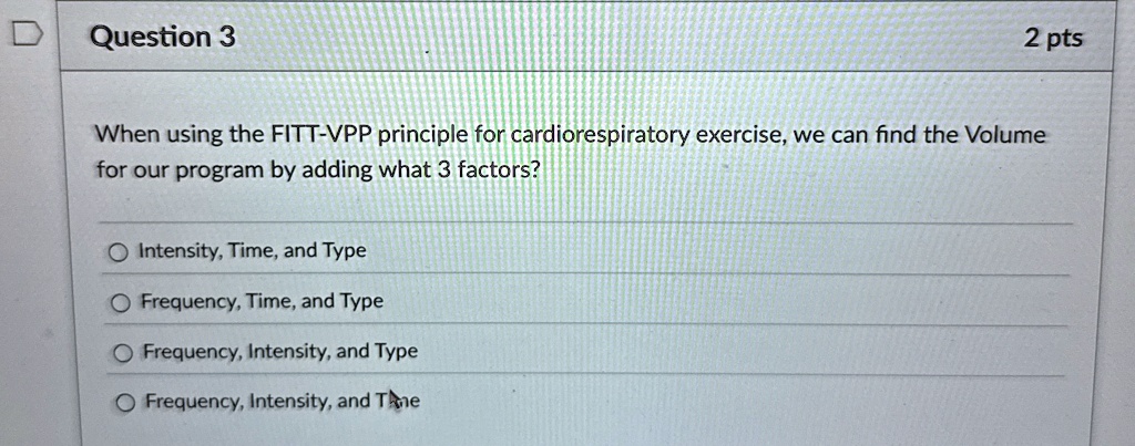 [GET ANSWER] question 3 2 pts when using the fitt vpp principle for ...
