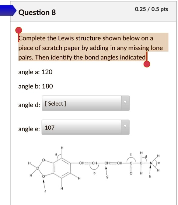 SOLVED: 0.25 / 0.5 pts Question 8 Fomplete the Lewis structure shown ...