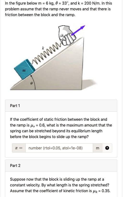 In the figure below m = 6 kg, θ = 33°, and k = 200 N/m. In this problem ...