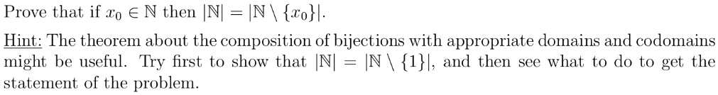 SOLVED:Prove that if xo â‚¬ N then |NI =/N {xo}l: Hint: The theorem ...