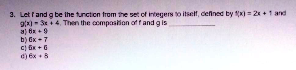 SOLVED: 3. Let f and g be the function from the set of integers to ...