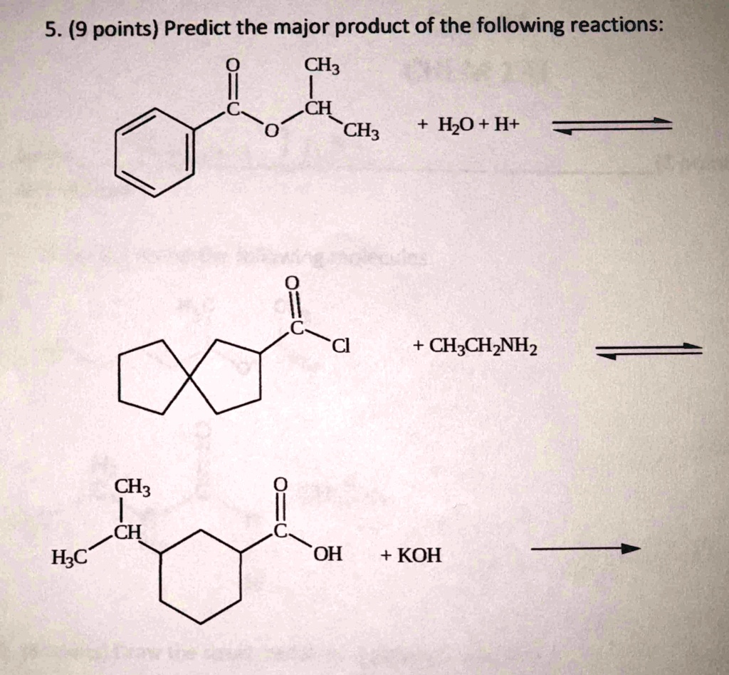 [GET ANSWER] 5. (9 points) Predict the major product of the following reactions: CH3 CH CH3 ...