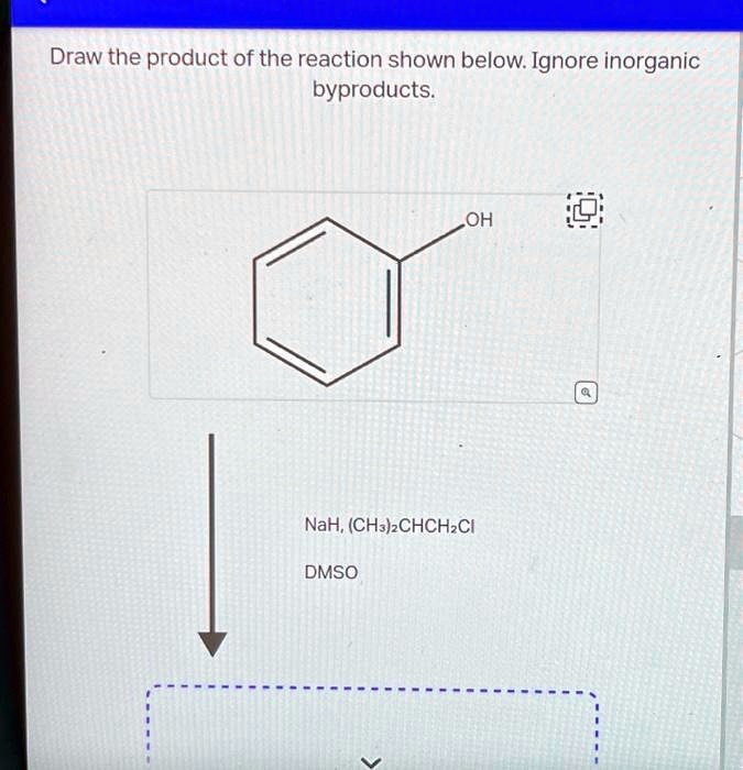 [GET ANSWER] Draw the product of the reaction shown below. Ignore inorganic byproducts. NaH ...