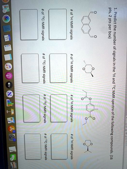 SOLVED:pts, pts Predict the per box) number signals the pue 13C NMR spectra of the [ compounds ...