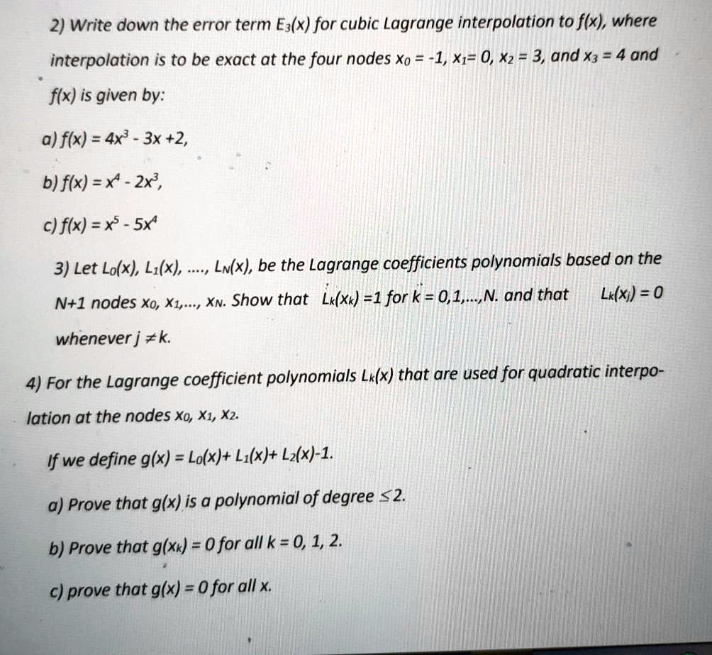 Solved 2 Write Down The Error Term Esx For Cubic Lagrange Interpolation To Flx Where 