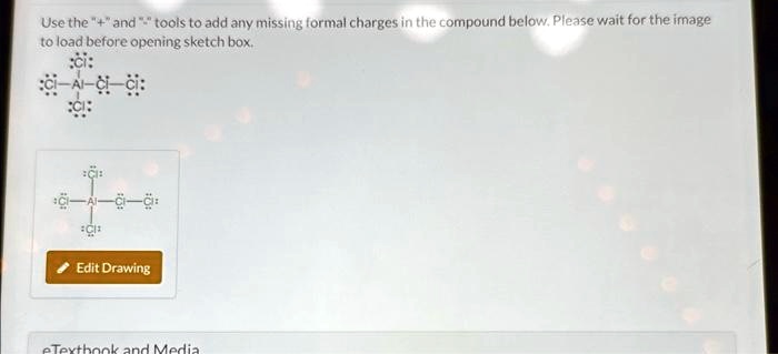 SOLVED: Use the+and"tools to add any missing formal charges in the compound below.Please wait ...