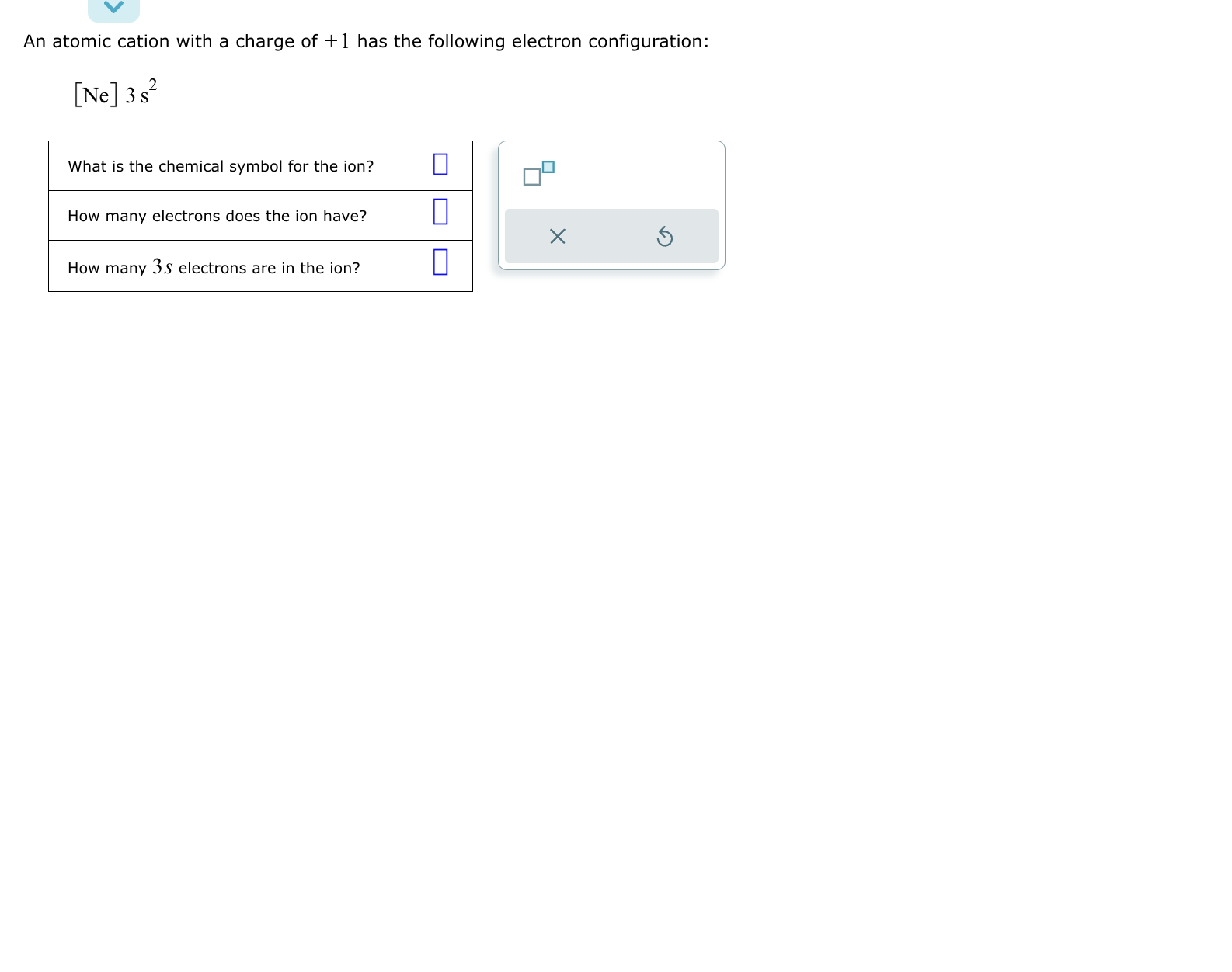 Solved An Atomic Cation With A Charge Of 1 Has The Following Electron Configuration [ne] 3 S