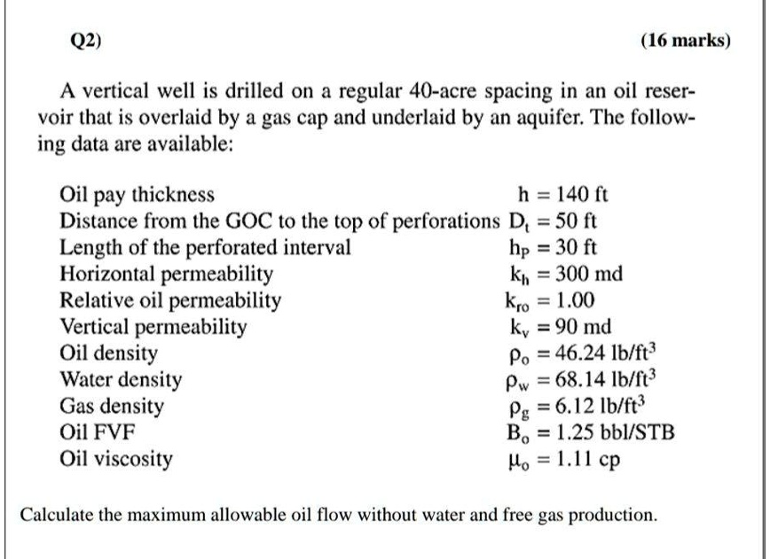 SOLVED: (16 marks) A vertical well is drilled on a regular 40-acre ...