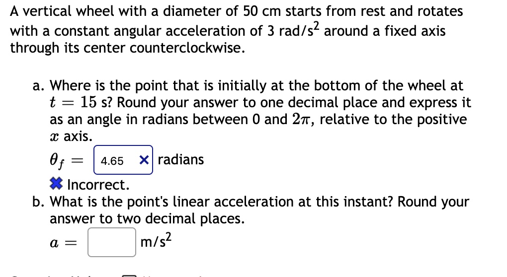 A Vertical Wheel With A Diameter Of 50 Cm Starts From Rest And Rotates