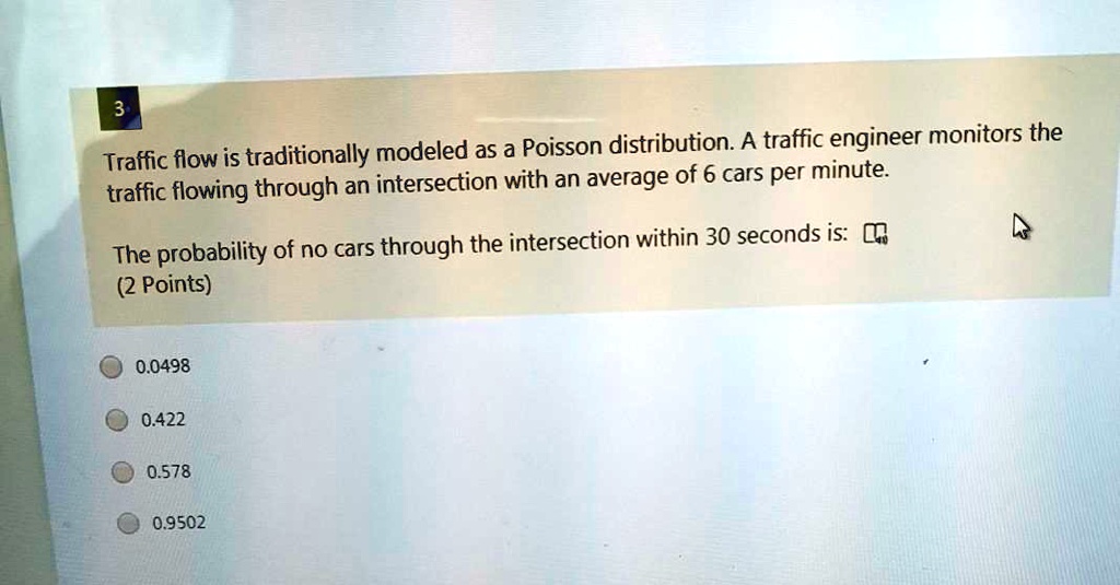 SOLVED: Traffic flow is traditionally modeled as a Poisson distribution ...