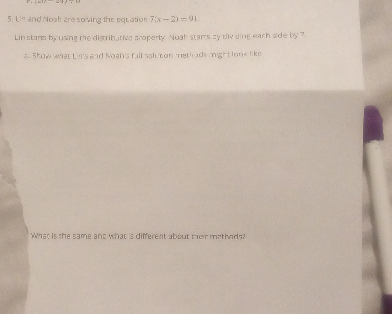 SOLVED: 5. Lin and Noah are solving the equation 7(x+2)=91 Lin starts ... SOLVED: 5. Lin and Noah are solving the equation 7(x+2)=91 Lin starts ...