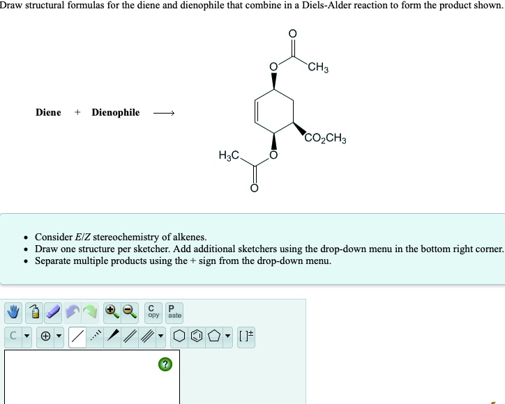 SOLVED: Draw structural formulas for the diene and dienophile that ...