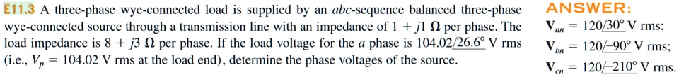 e113 a three phase wye connected load is supplied by an abc sequence ...