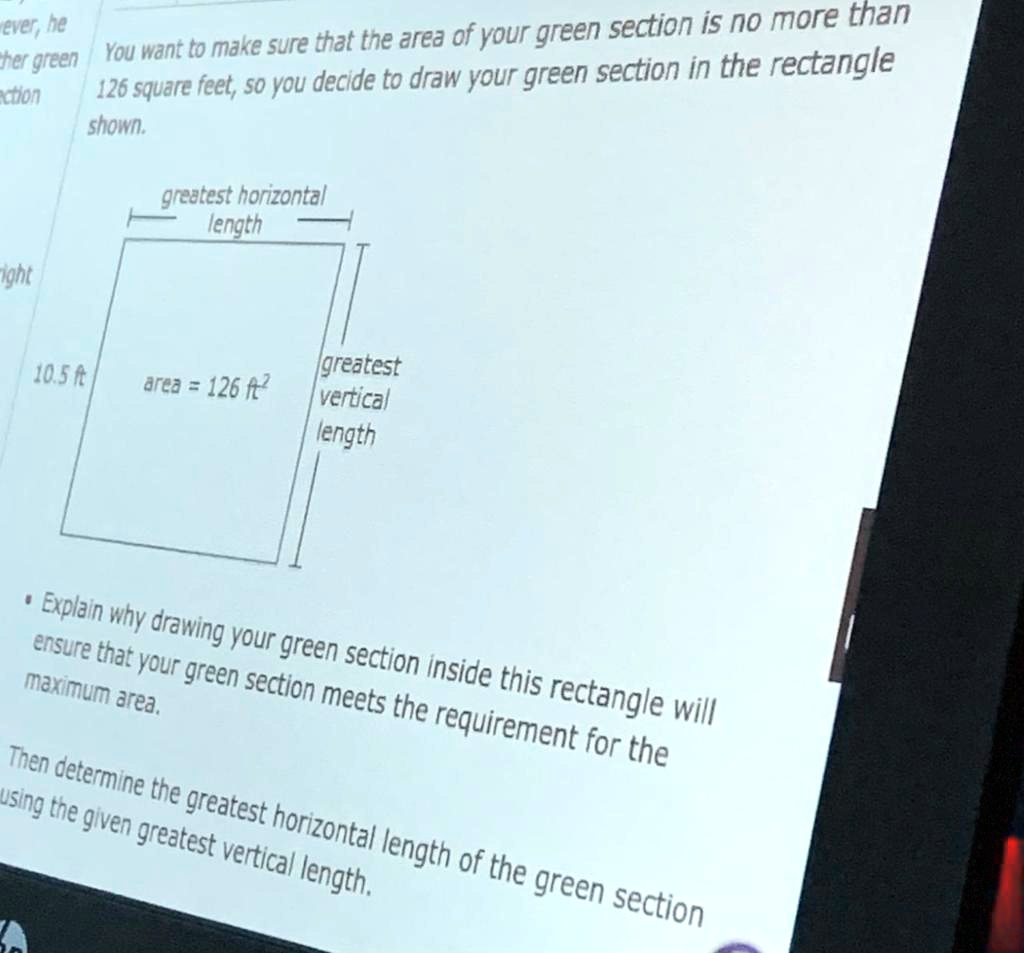SOLVED: Ever; the area of your green section is no more than 126 square ...