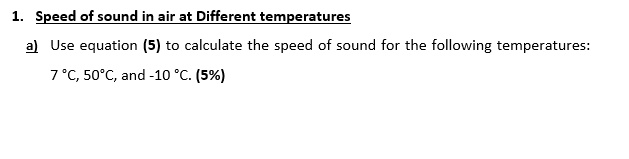 SOLVED: Speed of sound in air at different temperatures. Use equation ...