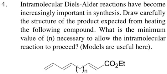 SOLVED: Intramolecular Diels-Alder reactions have become increasingly ...