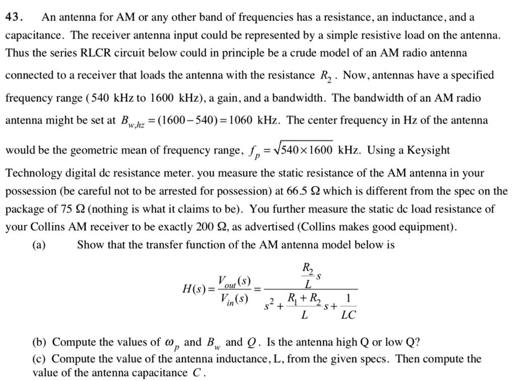 43. An antenna for AM or any other band of frequencies has a resistance ...