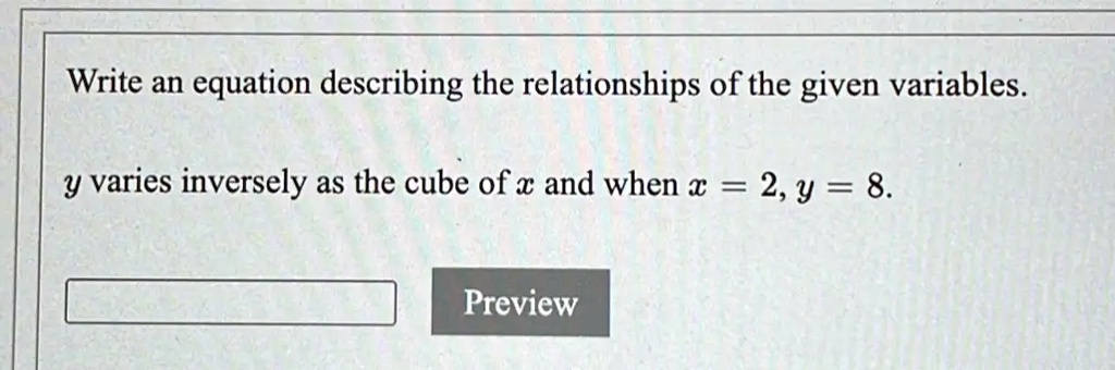 Solved Write An Equation Describing The Relationships Of The Given Variables Y Varies