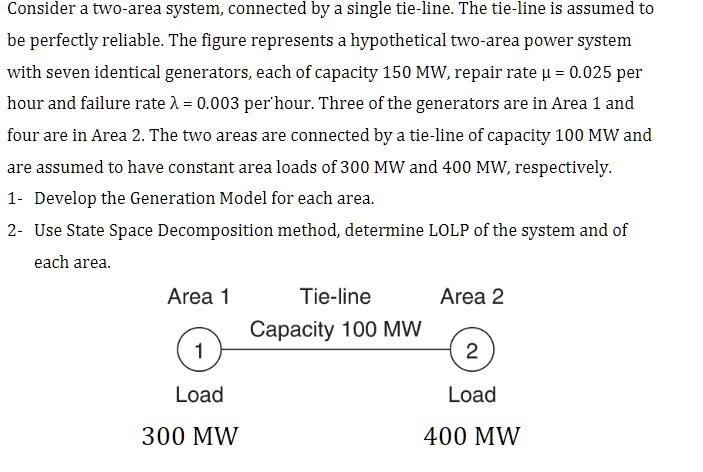 SOLVED: Consider a two-area system, connected by a single tie-line. The ...