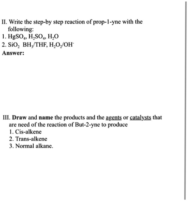 II. Write the step-by step reaction of prop-1-yne with the following: 1 ...
