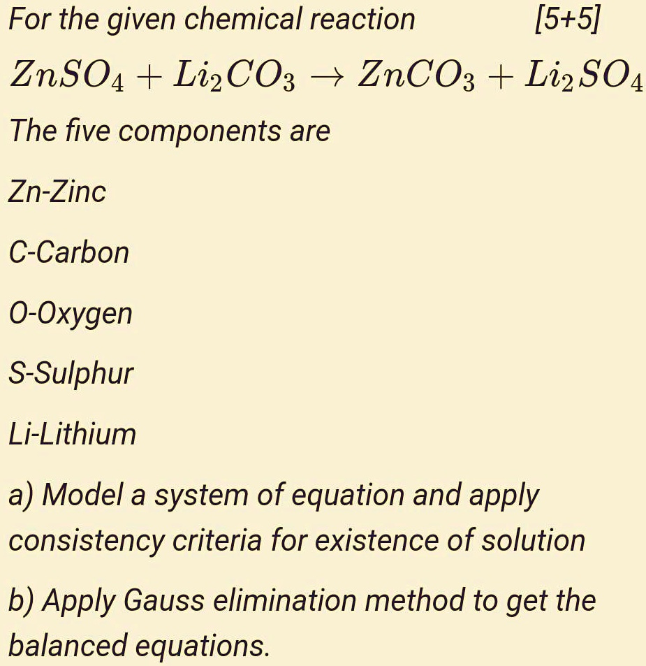 SOLVED: For the given chemical reaction [5+5]: ZnSO4 + Li2CO3 â†’ ZnCO3 ...