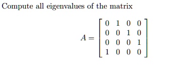 SOLVED: Compute all eigenvalues of the matrix