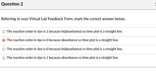 SOLVED: Question 2 Referring to your Virtual Lab Feedback Form; mark ...