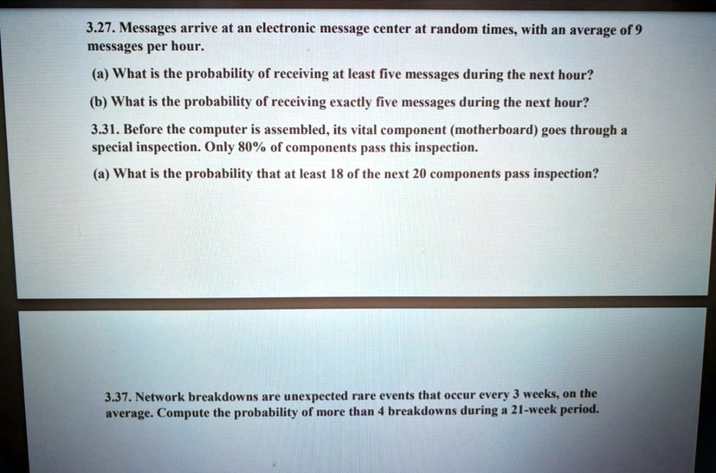 327 Messages Arrive At An Electronic Message Center At Random Times