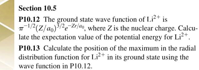 SOLVED: Section 10.5 P10.12 The ground state wave function of Li2+ is ...