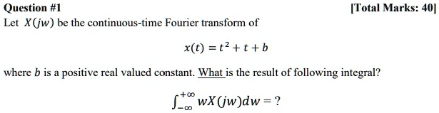 SOLVED: Let X(jw) be the continuous-time Fourier transform of x(t) = t ...