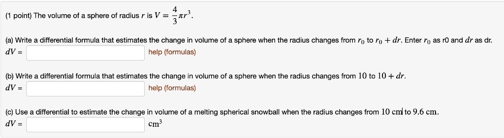SOLVED: point) The volume of sphere of radius is V = Ir Write ...