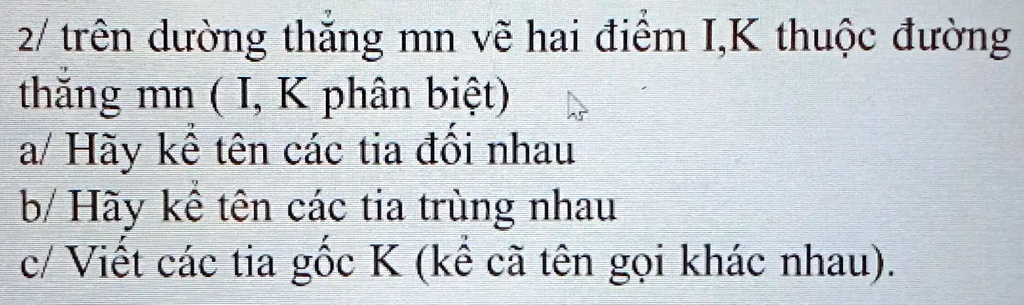 Solved 2 Trên đưá Ng Thẳng Mn Vẽ Hai Ä‘iáƒm I K Thuá™c Ä‘Æ