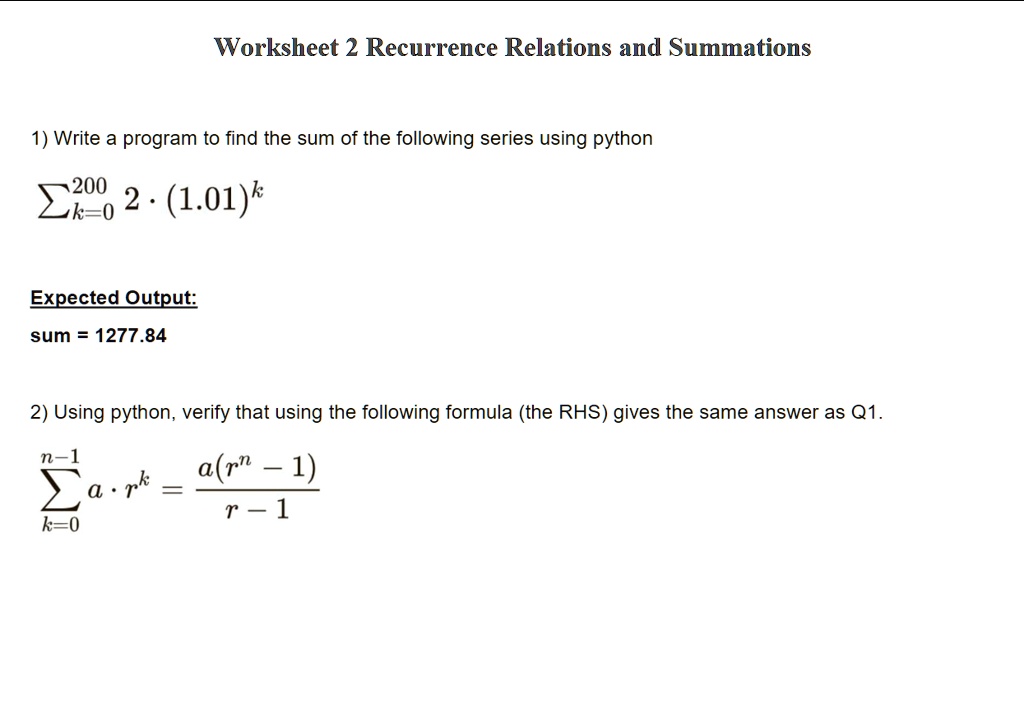 SOLVED: Worksheet 2: Recurrence Relations and Summations 1) Write a ... SOLVED: Worksheet 2: Recurrence Relations and Summations 1) Write a ...