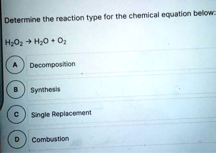 SOLVED: Determine the reaction type for the chemical equation below ...