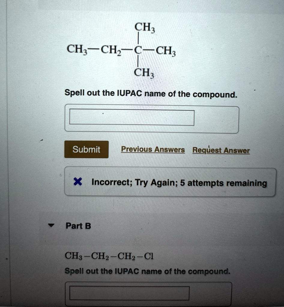ch3 ch3 ch2 c ch3 ch3 spell out the iupac name of the compound submit ... ch3 ch3 ch2 c ch3 ch3 spell out the iupac name of the compound submit ...