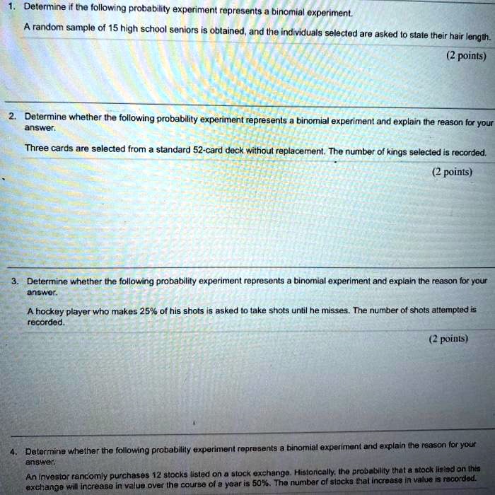 SOLVED: Determine if the following probability experiment represents binomial experiment A ...