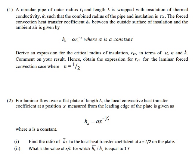 SOLVED: A circular pipe of outer radius and length L is wrapped with insulation of thermal ...