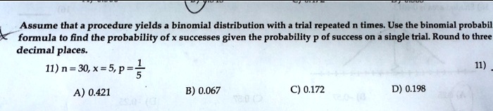 SOLVED:Assume that _ procedure yields binomial distribution with trial ...