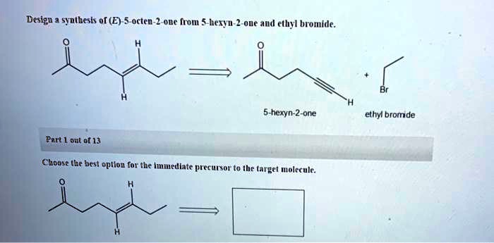 design sutbesis 0 e octcn one flom hery h 0nc and ethel bromide 5 hexyn ...
