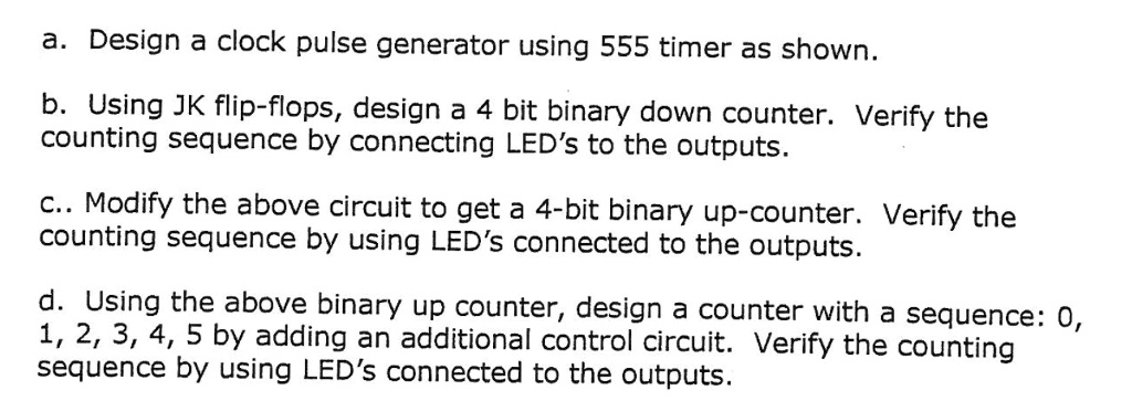 SOLVED: a. Design a clock pulse generator using a 555 timer as shown. b. Using JK flip-flops ...