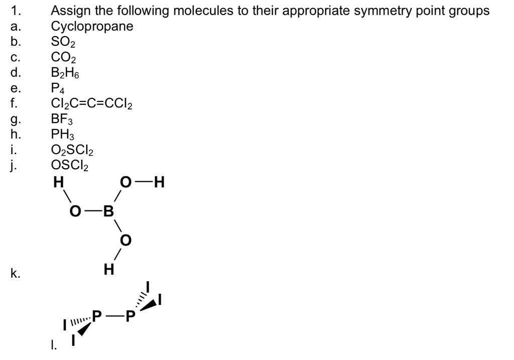 SOLVED: Assign the following molecules to their appropriate symmetry ...