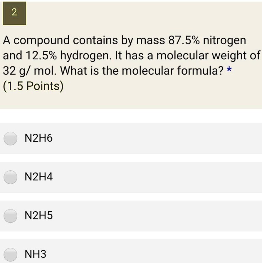 SOLVED: A compound contains by mass 87.5% nitrogen and 12.5% hydrogen ...