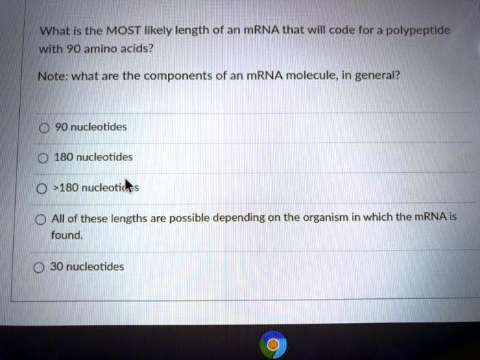SOLVED: What is the MOST Iikely length of an mRNA that will code for a ...