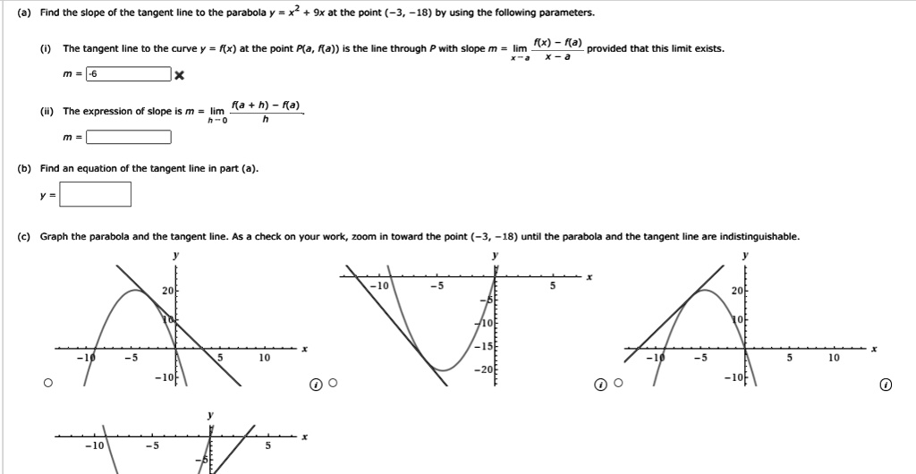 SOLVED: (a) Find the slope of the tangent line to the parabola y=x^2+9 ...